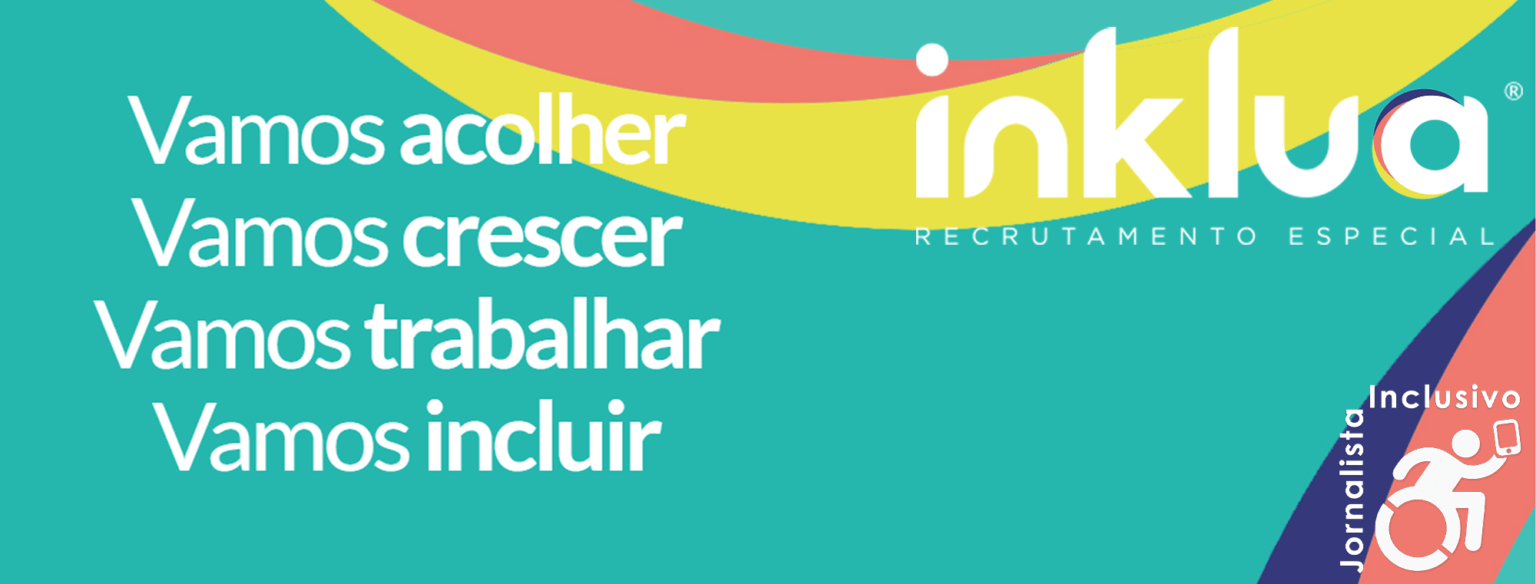 Parceria Jornalista Inclusivo e Inklua